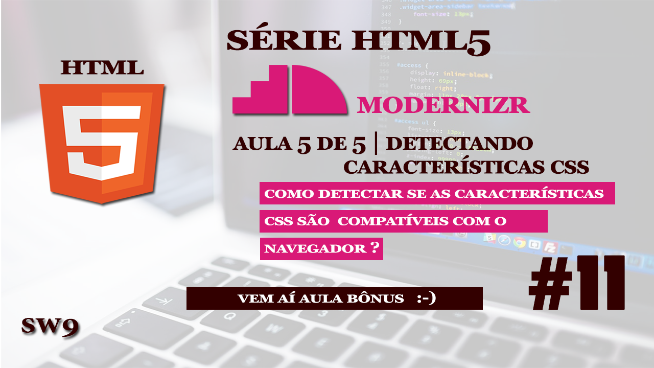 Modernizr – Aula 5 de 5 | Detectando Características CSS | Série HTML 5 ...